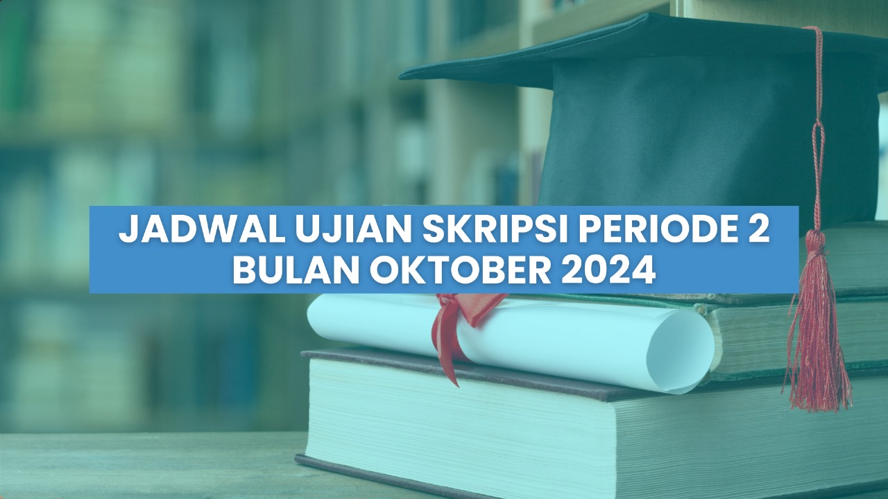 Jadwal Ujian Skripsi Periode 2 Bulan Oktober 2024 – Department of ... Jadwal Ujian Skripsi Periode 2 Bulan Oktober 2024 – Department of ...
